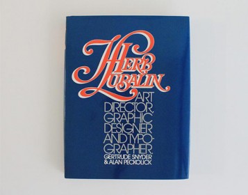 Great Names in Graphic Design: The Life and Work of Herb Lubalin (1918 ...