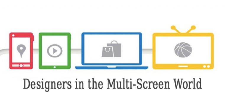 5 Challenges for Designers in the Multi-Screen World - Designbeep