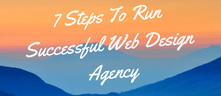 7 Steps To Run Successful Web Design Agency - Designbeep