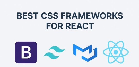 Best CSS Frameworks for React: Which One Should You Use? - Designbeep