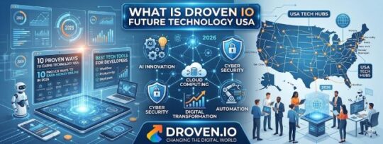 What Is Droven IO Future Technology USA and Why It Matters in 2026
